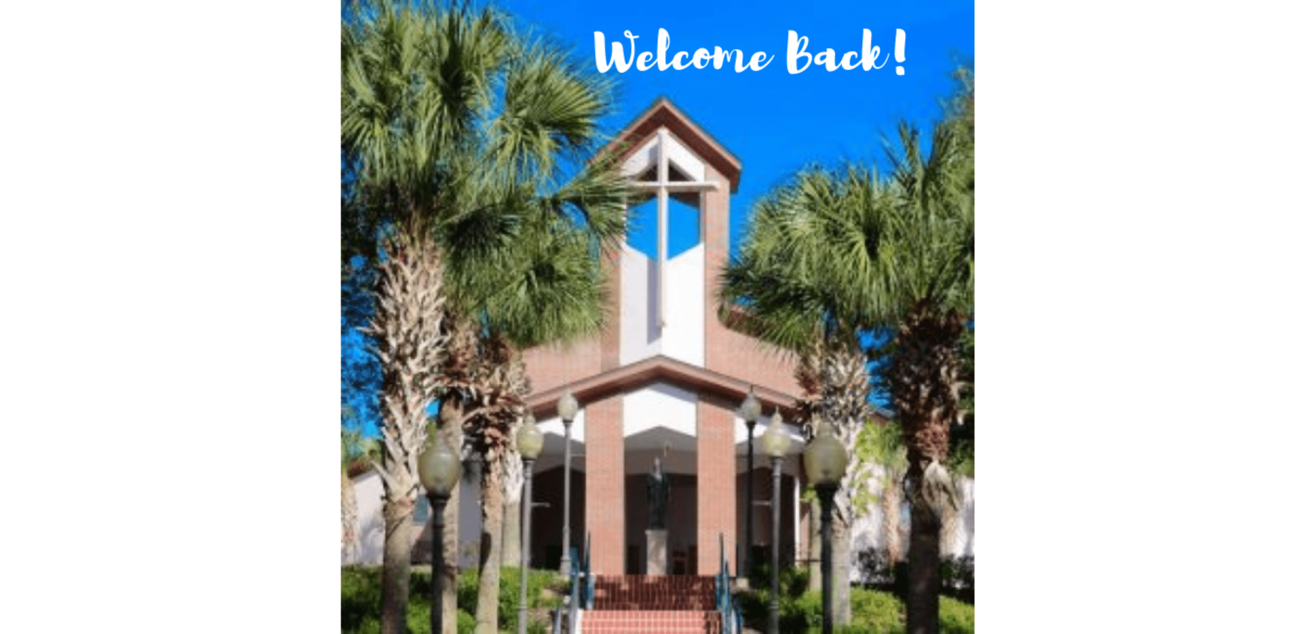 Welcome Back to Church! – St. Patrick Catholic Church
